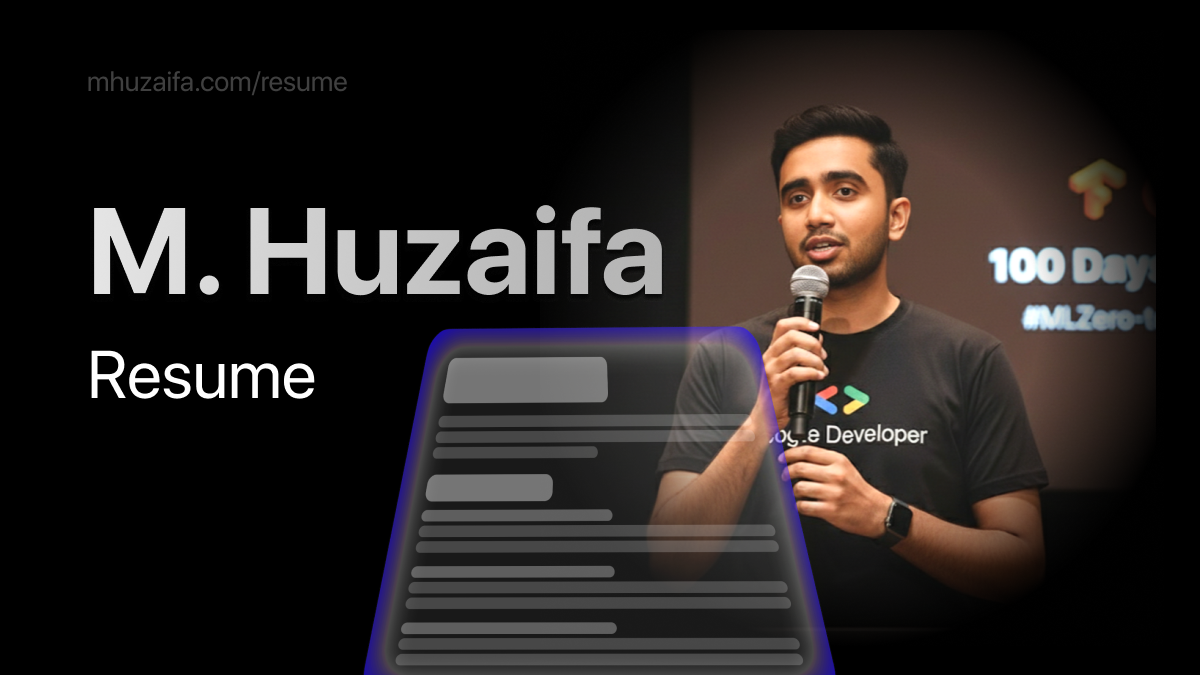 Resume - Muhammad Huzaifa Shahbaz | AI Software Engineer